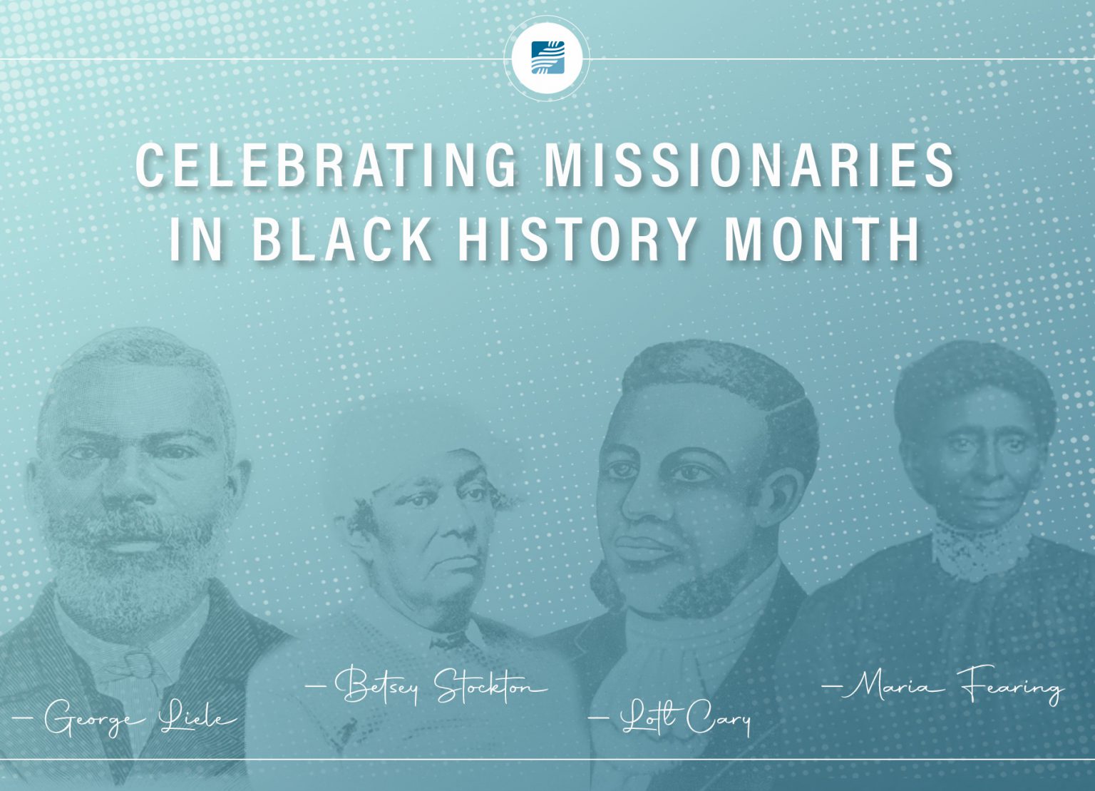 Early African American Missionaries Who Changed the World for Christ ...
